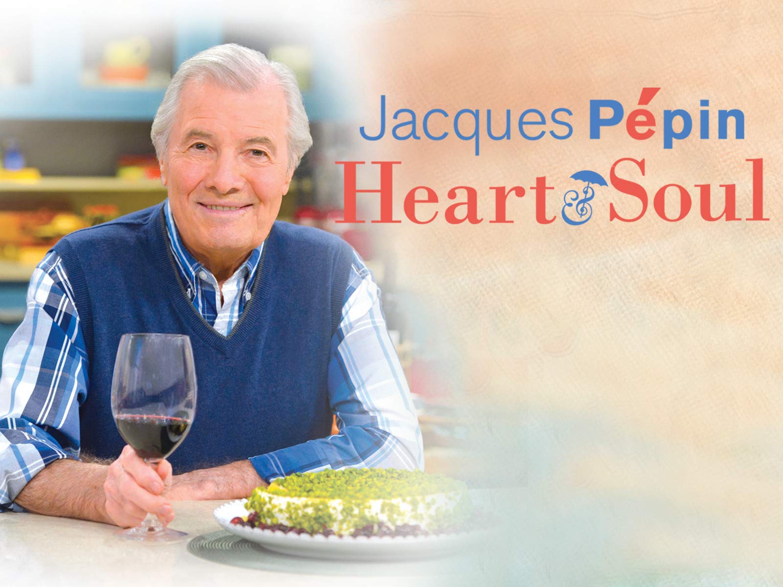 Watch Jacques Pépin: Heart & Soul: Season 1 | Prime Video