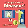 Amazon.com: I Thought I Saw a Dinosaur!: 9780763699451: Templar Books ...