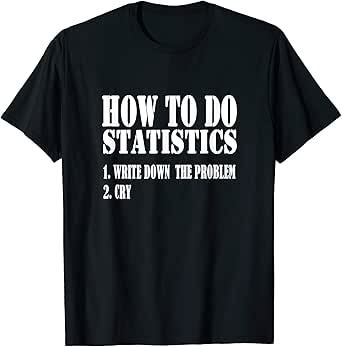 Amazon.com: How to do Statistics T-shirt: Clothing