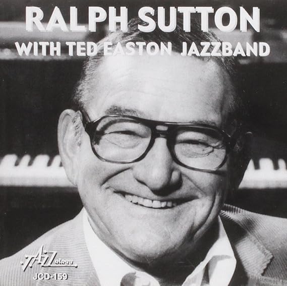 Amazon | Ralph Sutton With Ted Easton Jazzband | Sutton, Ralph | トラディショナルジャズ | ミュージック