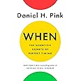 When: The Scientific Secrets of Perfect Timing: Pink, Daniel H ...