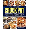 The Ultimate Crock Pot Cookbook for Beginners: 2000+ Days of Effortless ...