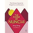 The Power of Nunchi: The Korean Secret to Happiness and Success: Hong ...