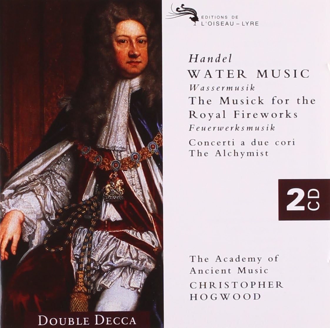 Handel: Water Music / Music For Royal Fireworks: HOGWOOD / ACADEMY OF ANCIENT MUSIC, HANDEL ...