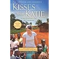 Amazon.com: Kisses from Katie: A Story of Relentless Love and ...
