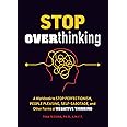 Stop Overthinking: A Workbook to Stop Perfectionism, People Pleasing ...