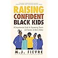 Raising Confident Black Kids: A Comprehensive Guide for Empowering ...