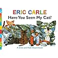 Have You Seen My Cat?: A Slide-and-Peek Board Book (The World of Eric ...