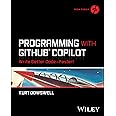 Programming with Github Copilot: Write Better Code-Faster! : Dowswell, Kurt: Amazon.com.mx: Libros