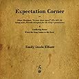 Expectation Corner: Or Adam Slowman, Is Your Door Open?: Elliott, Emily ...