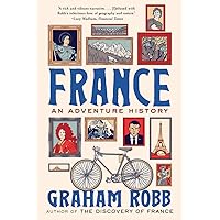 France: An Adventure History: Robb, Graham: 9781324064695: Amazon.com ...