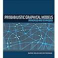 Probabilistic Graphical Models: Principles and Techniques (Adaptive Computation and Machine ...