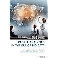 People Analytics in the Era of Big Data: Changing the Way You Attract ...