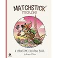 Matchstick Mouse: A Floral Coloring Book: O'Brien, Morgan ...