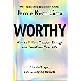Worthy: Jamie Kern Lima: 9781401977597: Amazon.com: Books