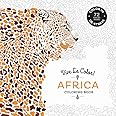 Vive Le Color! Africa (Adult Coloring Book): Color In; De-stress (72 ...