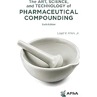 The Art, Science, and Technology of Pharmaceutical Compounding ...
