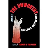 The Unworthy: A Novel: Bazterrica, Agustina, Moses, Sarah ...