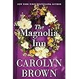 The Magnolia Inn: Brown, Carolyn: 9781503904392: Amazon.com: Books