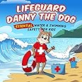 Lifeguard Danny the Dog: Essential Water & Swimming Safety for Kids ...
