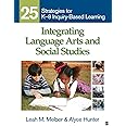 Integrating Language Arts and Social Studies: 25 Strategies for K-8 ...