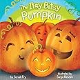 Amazon.com: The Itsy Bitsy Pumpkin: 9781481405058: Fry, Sonali, Rescek ...