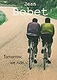 Tomorrow, We Ride: Amazon.co.uk: Jean Bobet, Adam Berry: 9781874739517 ...