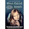 When Rabbit Howls: A First-Person Account of Multiple Personality ...