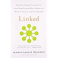 Linked: How Everything Is Connected to Everything Else and What It ...