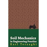 Soil Mechanics in Engineering Practice: Terzaghi, Karl, Peck, Ralph B ...