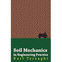 Soil Mechanics in Engineering Practice: Terzaghi, Karl, Peck, Ralph B ...