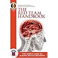 The Red Team Handbook - The Army's Guide To Making Better Decisions: U.S. Army: 9798847235174 ...