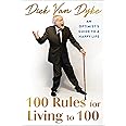 100 Rules for Living to 100: An Optimist's Guide to a Happy Life: Van ...