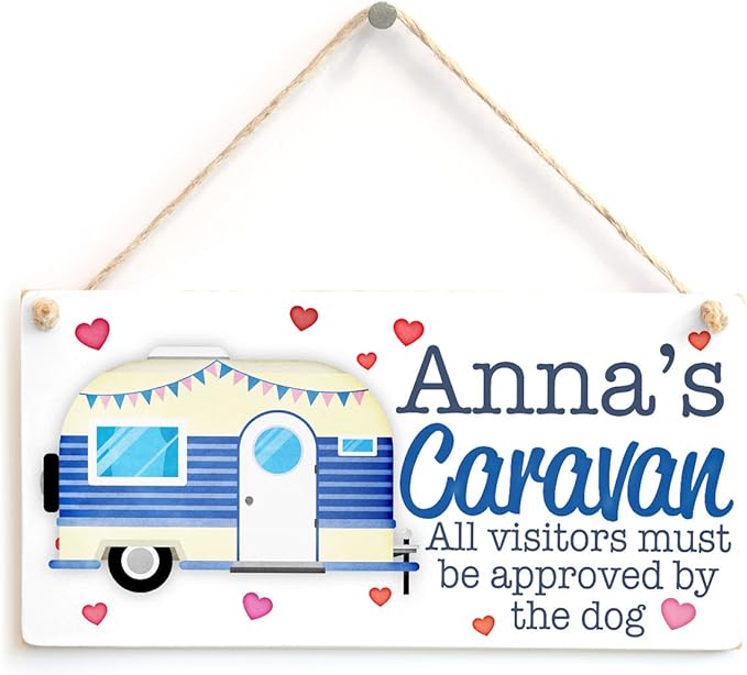 Personalised Caravan Sign - All Visitors Must be Approved by The Dog ...