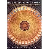 History of the United States Capitol: A Chronicle of Design ...