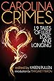 Carolina Crimes: Nineteen Tales of Lust, Love, And Longing: Karen Pullen, Margaret Maron ...