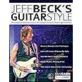 Jeff Beck's Guitar Style: The Complete & Authorised Guide to the ...