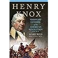 Amazon.com: Henry Knox: Visionary General of the American Revolution ...
