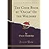 Oscar of the Waldorf's Cookbook: Tschirky O: 9780486207902: Amazon.com ...