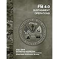 Field Manual FM 4-0 Sustainment Operations July 2019: US Army, United ...