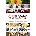 Our Way: ―A Parallel History: An Anthology of Native History ...