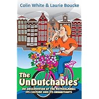 The UnDutchables: Colin White & Laurie Boucke, Rusty Haller ...