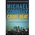 Crime Beat: A Decade of Covering Cops and Killers: Connelly, Michael ...