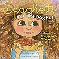 Spaghetti in a Hot Dog Bun: Having the Courage To Be Who You Are ...