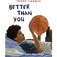 Better Than You: Ludwig, Trudy, Gustavson, Adam: 9781582463803: Books ...