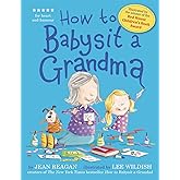 How to Babysit a Grandma and a Grandpa boxed set (How To Series): Reagan, Jean: 9781524714352 ...