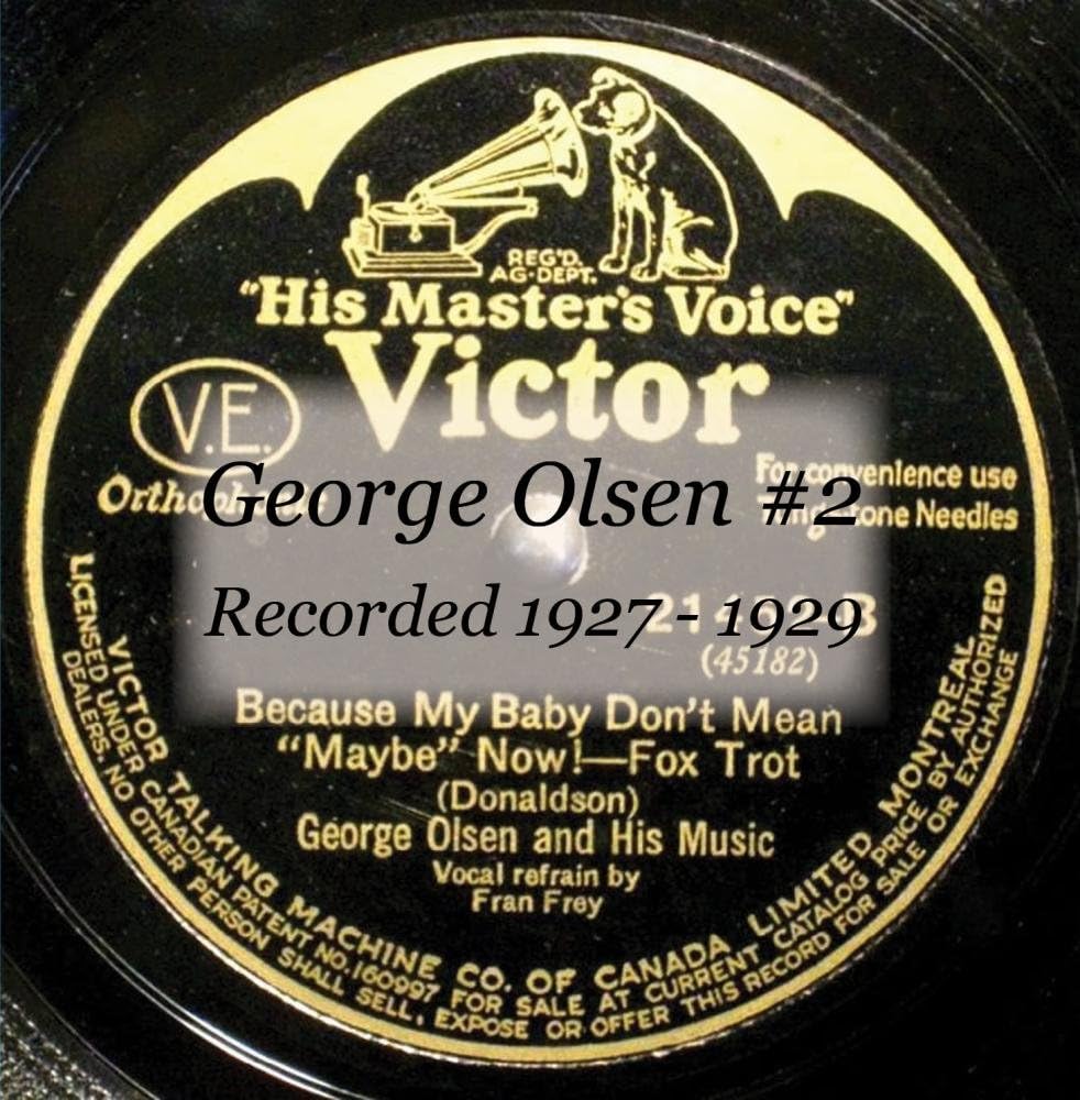 George Olsen #2 Recorded 1927 - 1929 by George Olsen: Amazon.co.uk: Music