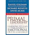 Primal Leadership: Learning to Lead with Emotional Intelligence ...