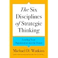 Amazon.com: The Six Disciplines of Strategic Thinking: Leading Your ...