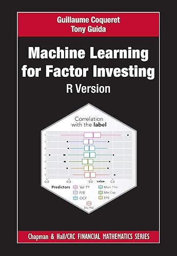 Machine Learning for Factor Investing: R Version: R Version (Chapman ...